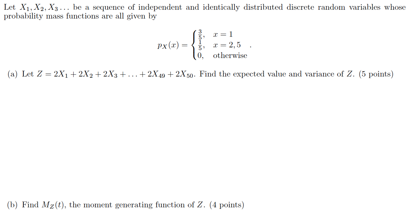 Solved Let X1, X2, X3 ... be a sequence of independent and | Chegg.com