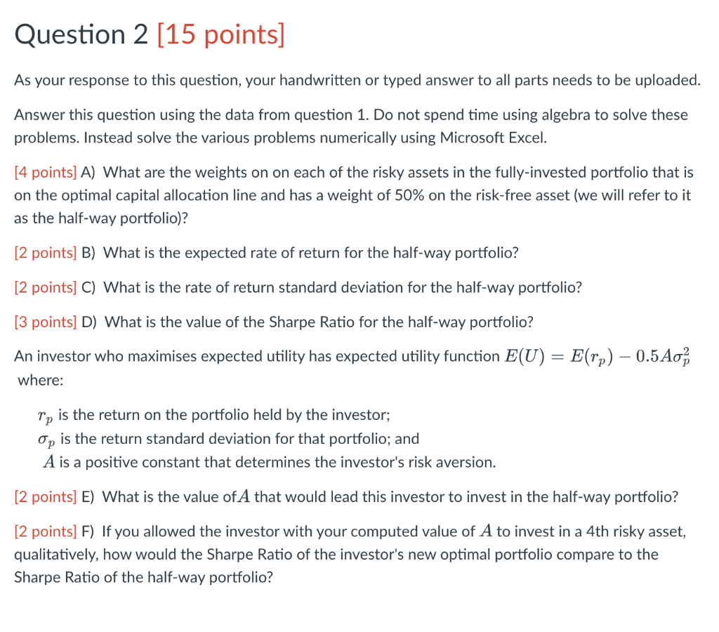 Question 2 [15 points] As your response to this | Chegg.com