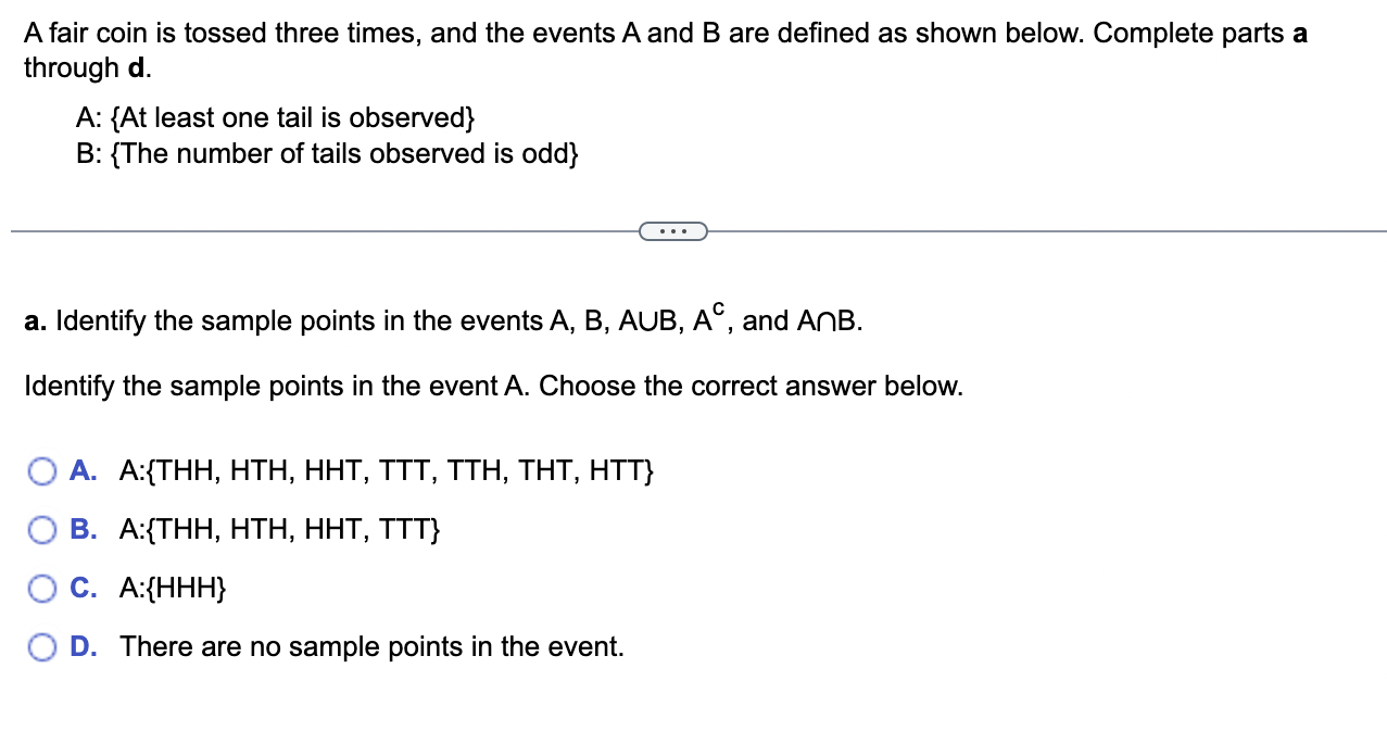 Solved A fair coin is tossed three times, and the events A | Chegg.com