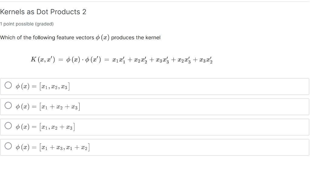 Solved Kernels as Dot Products 2 1 point possible (graded) | Chegg.com