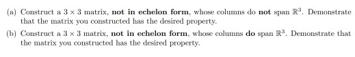 Solved (a) Construct a 3 x 3 matrix, not in echelon form, | Chegg.com