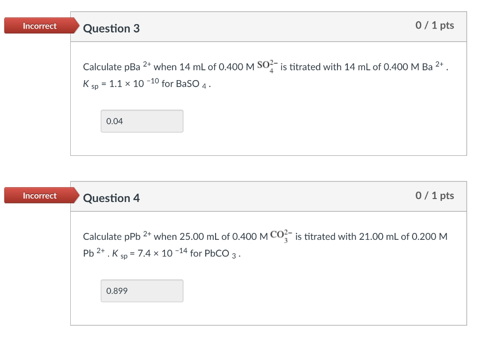 Solved Incorrect Question 3 0/1 pts Calculate pBa 2+ when 14 | Chegg.com
