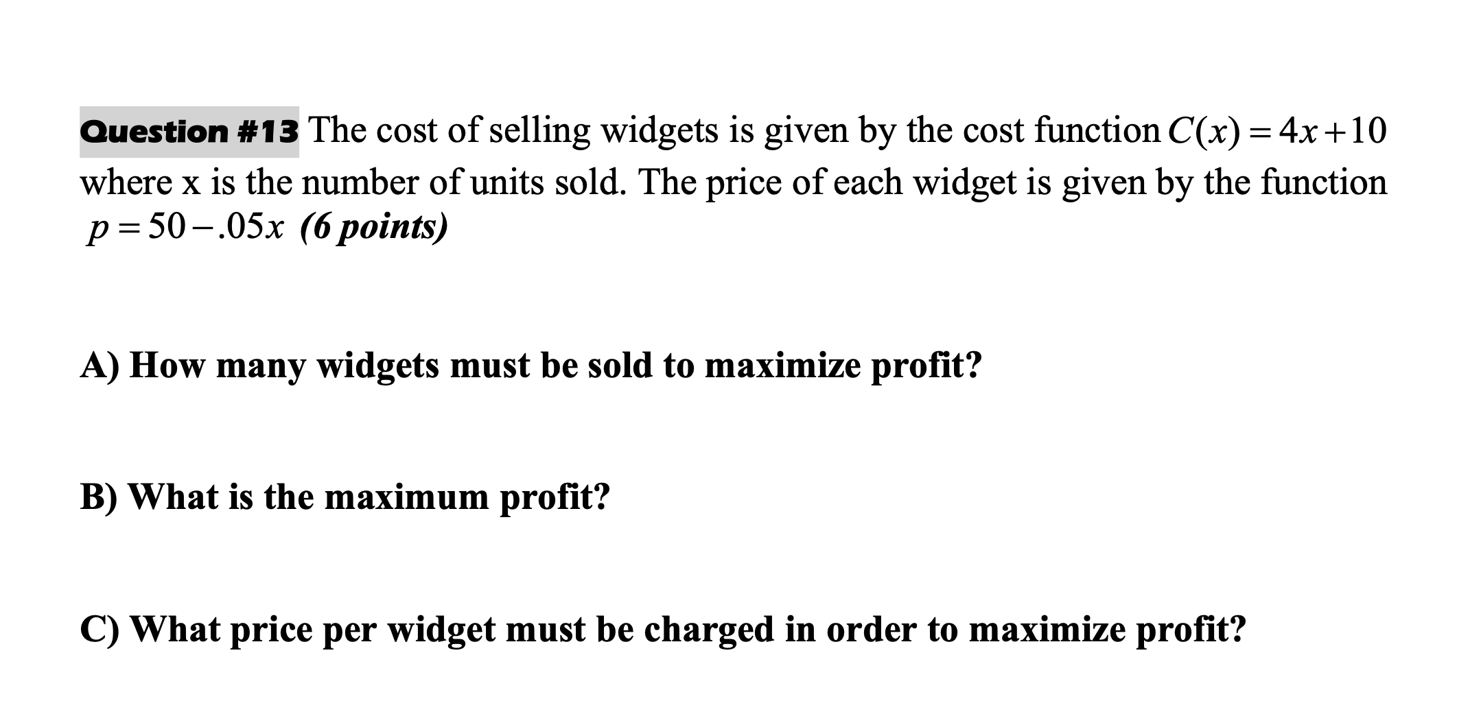 Solved Question \#13 The cost of selling widgets is given by | Chegg.com
