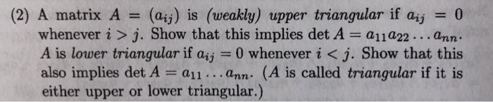 Solved (2) A matrix A = (aij) is (weakly) upper triangular | Chegg.com