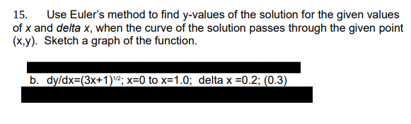 [Solved]: Use Euler's method to find y-values of the sol