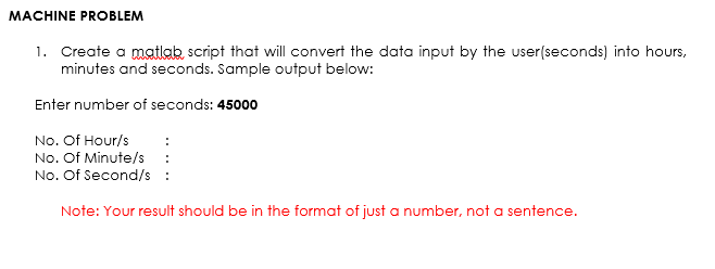 Solved MACHINE PROBLEM 1. Create a matlab script that will | Chegg.com