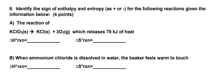 Solved 8. Identify the sign of enthalpy and entropy (as + or | Chegg.com