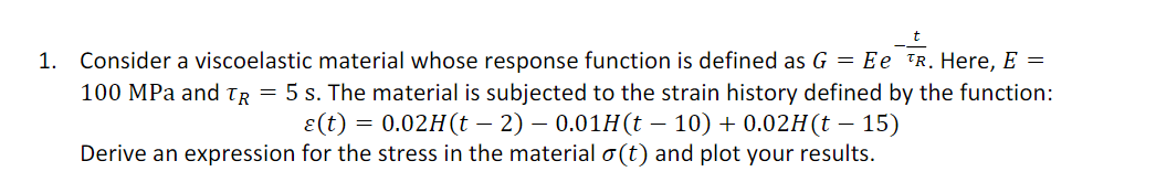Solved Consider a viscoelastic material whose response | Chegg.com