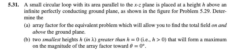 Solved 5.31. A small circular loop with its area parallel to | Chegg.com