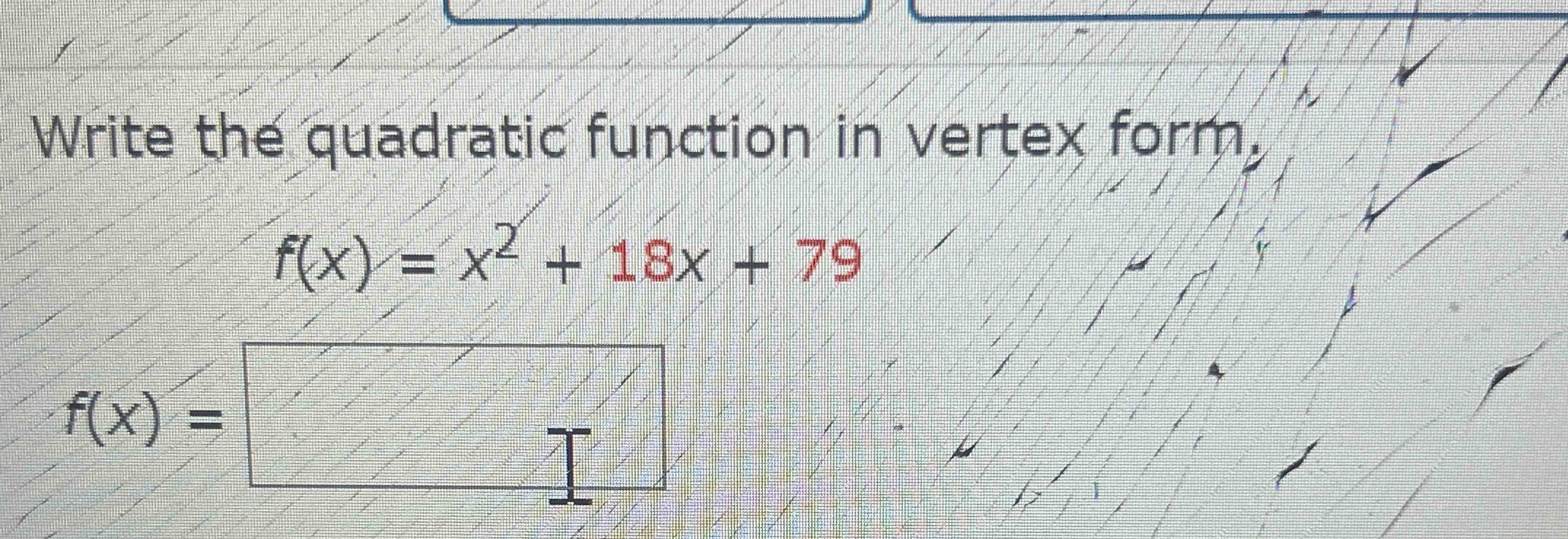 Solved Write the quadratic function in vertex | Chegg.com