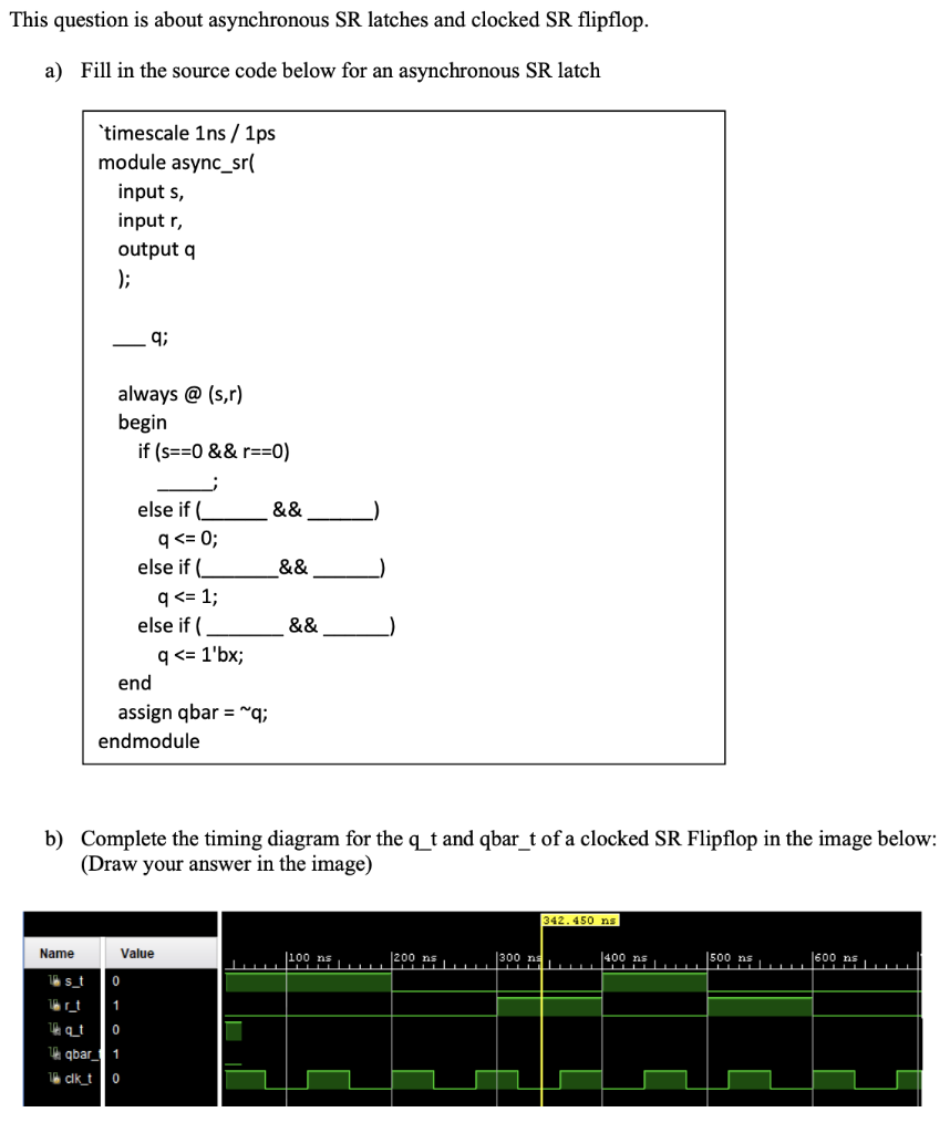 Solved a) Fill in the source code below for an asynchronous | Chegg.com