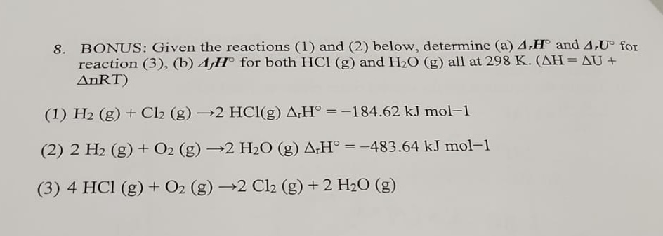 Solved 8. BONUS: Given the reactions (1) and (2) below, | Chegg.com
