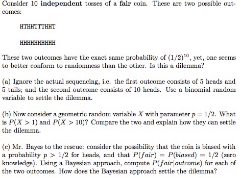 Solved Consider 10 independent tosses of a fair coin. These | Chegg.com