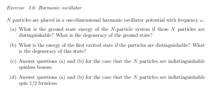 Solved Exercise 3.6: Harmonic oscillator N particles are | Chegg.com