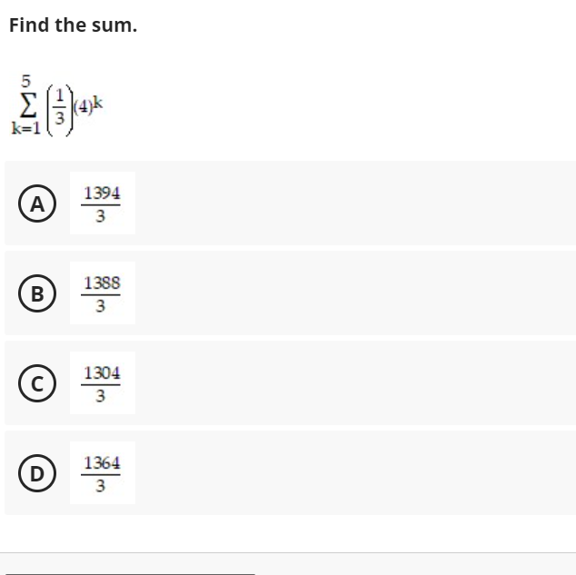 Solved Find the sum. ∑k=15(31)(4)k 31394 31388 31304 31364 | Chegg.com