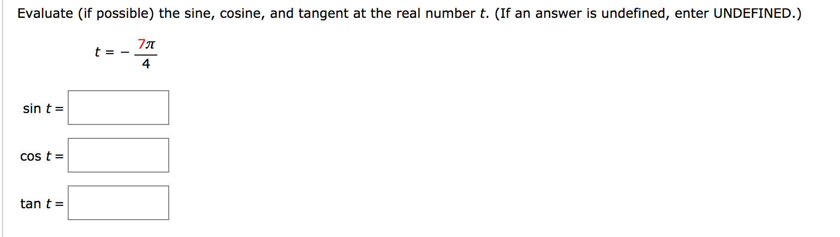 Solved Evaluate (if possible) the sine, cosine, and tangent | Chegg.com