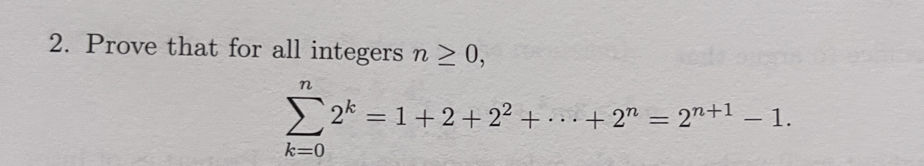 Solved 2. Prove that for all integers n≥0, | Chegg.com