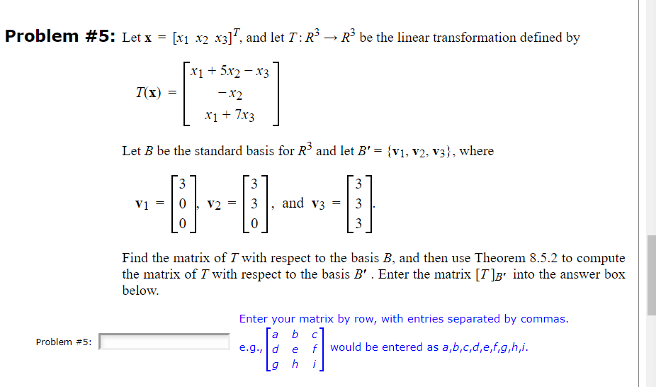 Solved Problem #5: Let x = [X1 X2 X3]", and let T:R → R be | Chegg.com