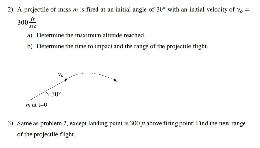 Solved 2) A projectile of mass m is fired at an initial | Chegg.com