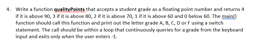 Solved 4. Write a function quality Points that accepts a | Chegg.com