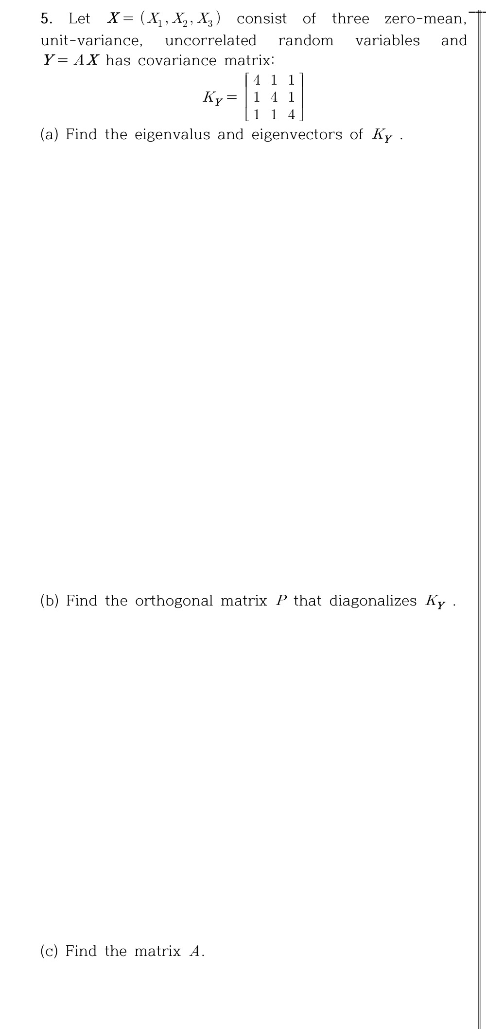 Solved 5. Let X=(X1,X2,X3) consist of three zero-mean, | Chegg.com Solved 5. Let X=(X1,X2,X3) consist of three zero-mean, | Chegg.com