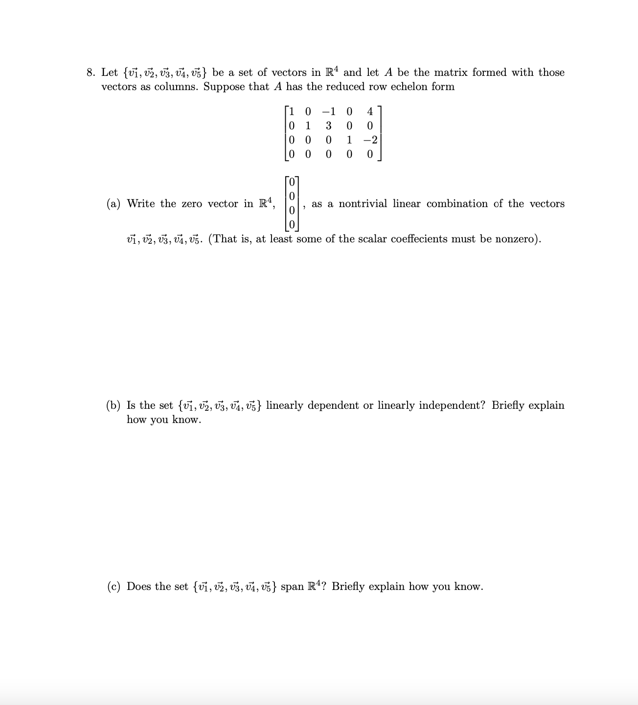 Solved 8 Let v1 v2 v3 v4 v5 Be A Set Of Vectors In R4 And Chegg