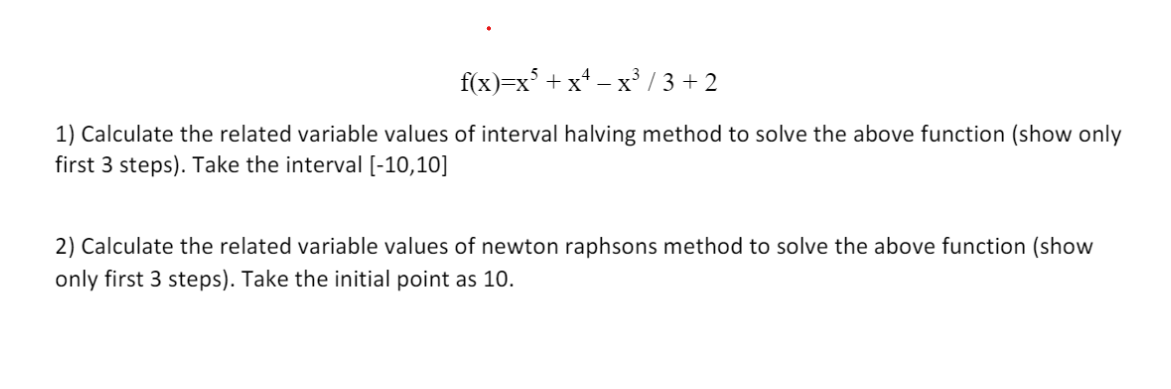 Solved f(x)=x5+x4−x3/3+2 1) Calculate the related variable | Chegg.com