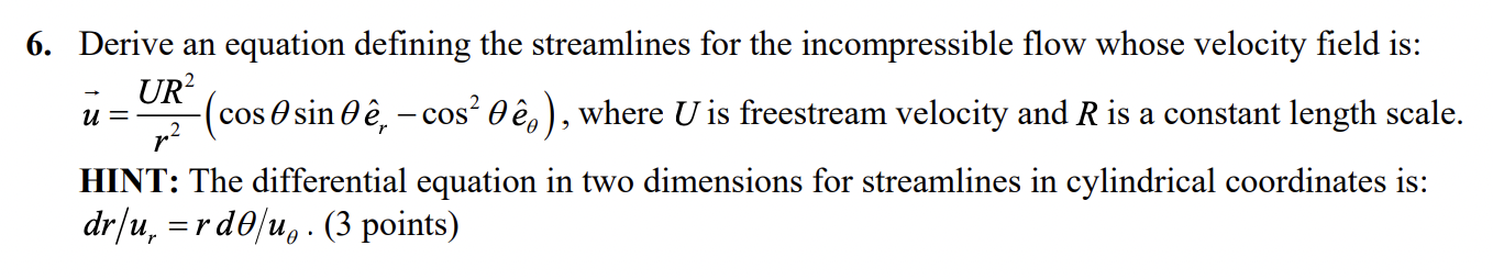 Solved Derive an equation defining the streamlines for the | Chegg.com