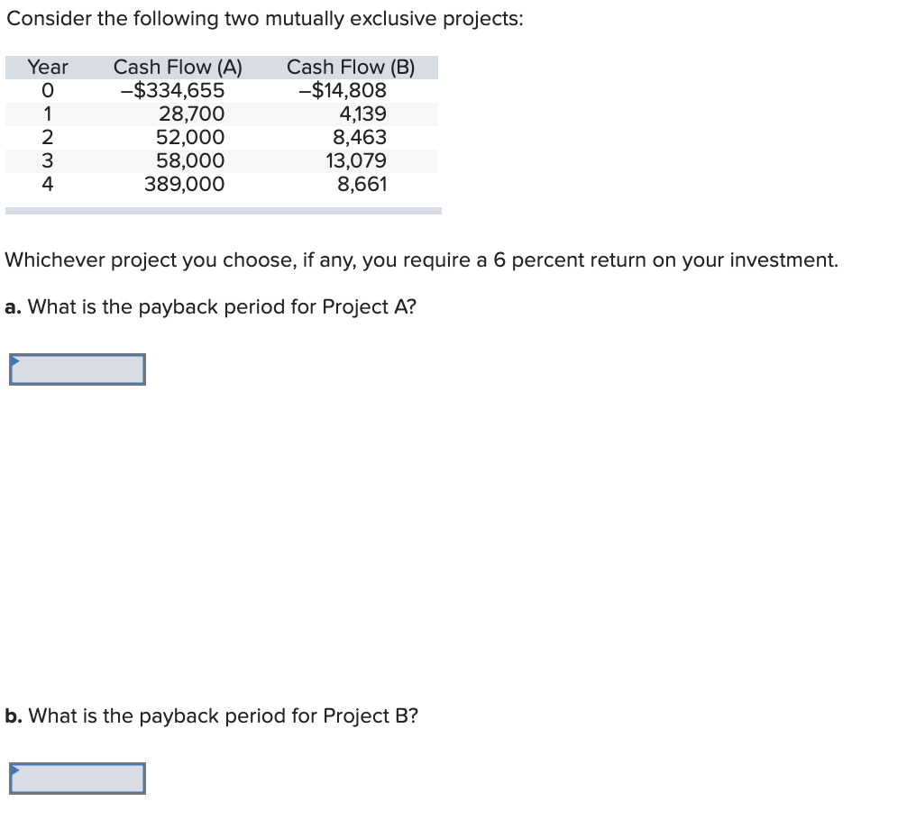 Solved Consider the following two mutually exclusive | Chegg.com
