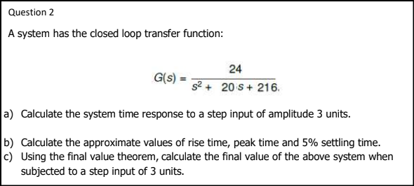 A system has the closed loop transfer function: | Chegg.com