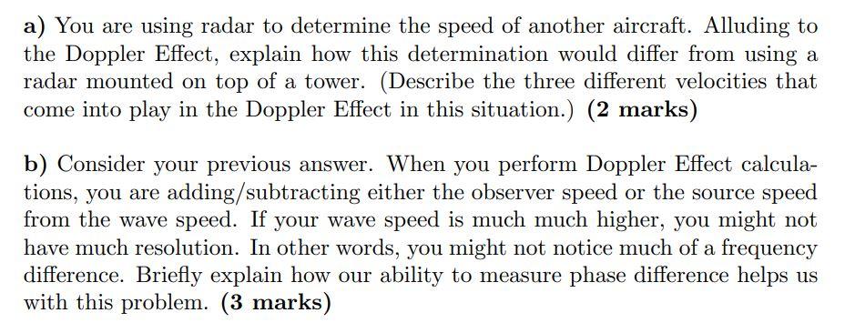 Solved a) You are using radar to determine the speed of | Chegg.com