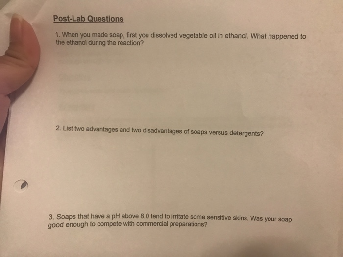 Solved Post-Lab Questions 1. When you made soap, first you | Chegg.com