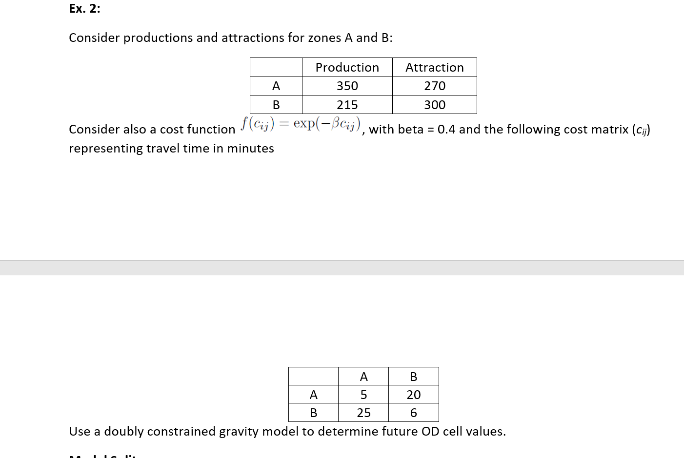Solved Consider productions and attractions for zones A and | Chegg.com