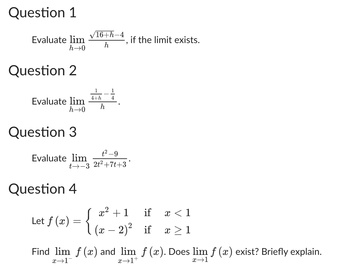 Solved Evaluate limh→0h16+h−4, if the limit exists. estion 2 | Chegg.com Solved Evaluate limh→0h16+h−4, if the limit exists. estion 2 | Chegg.com
