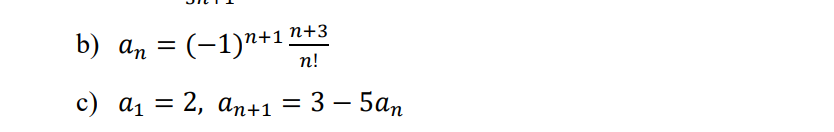 Solved an=(−1)n+1n!n+3a1=2,an+1=3−5an | Chegg.com