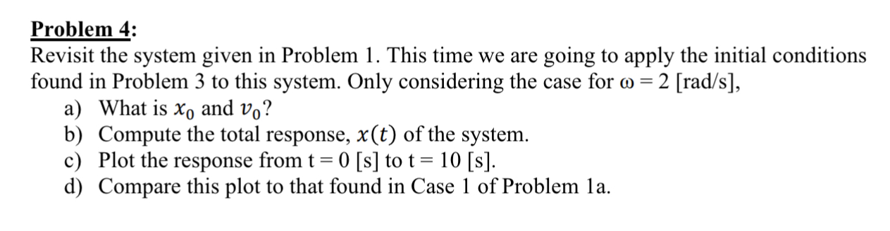 Solved Problem 4: Revisit the system given in Problem 1. | Chegg.com