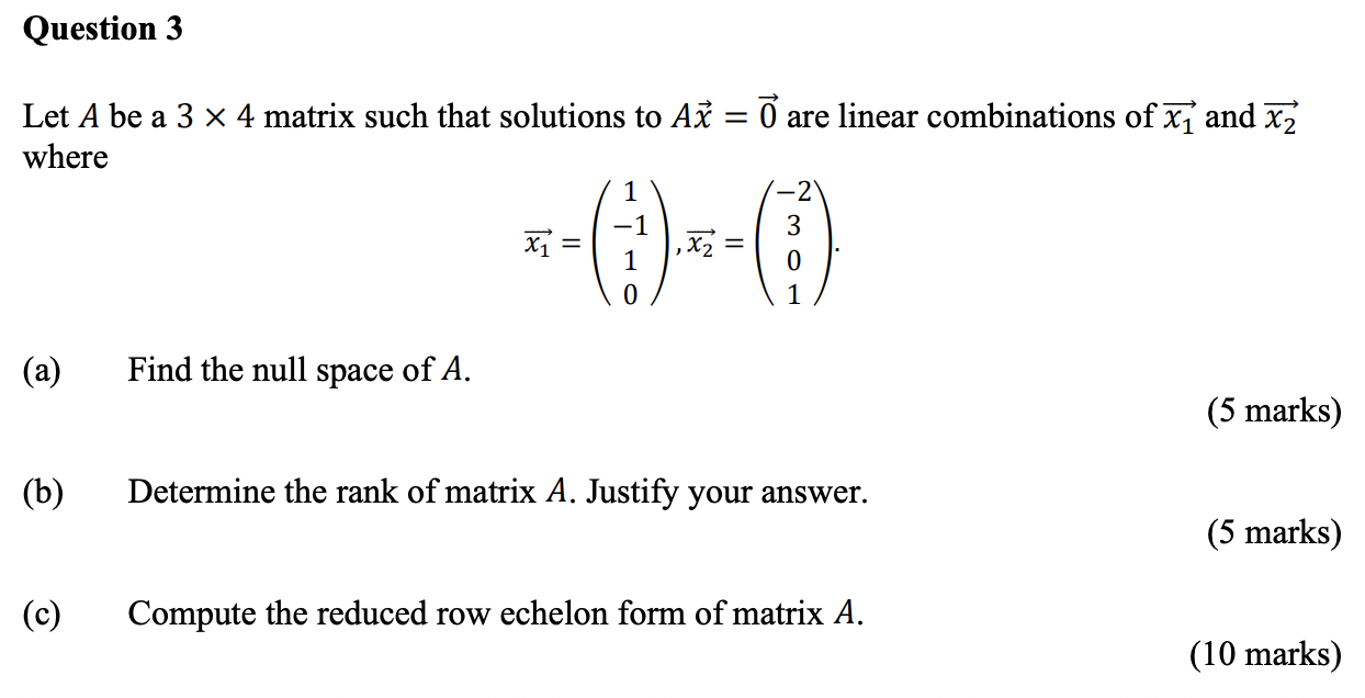 Solved Let A be a 3×4 matrix such that solutions to Ax=0 are | Chegg.com