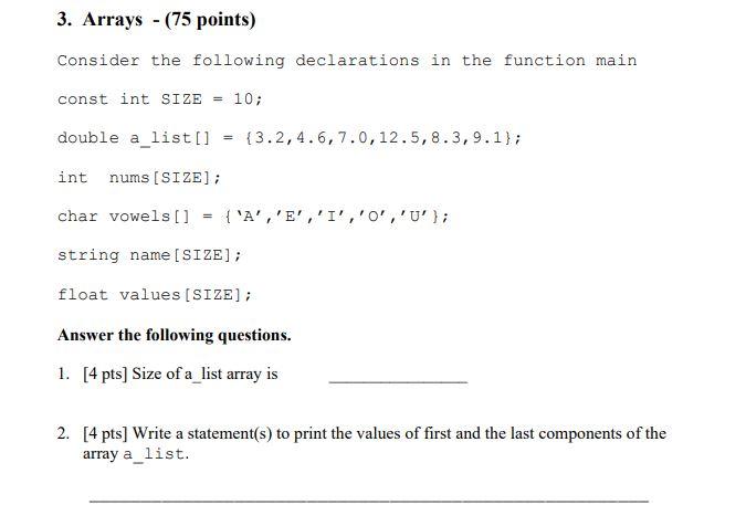 Solved 3. Arrays - (75 points) Consider the following | Chegg.com Solved 3. Arrays - (75 points) Consider the following | Chegg.com