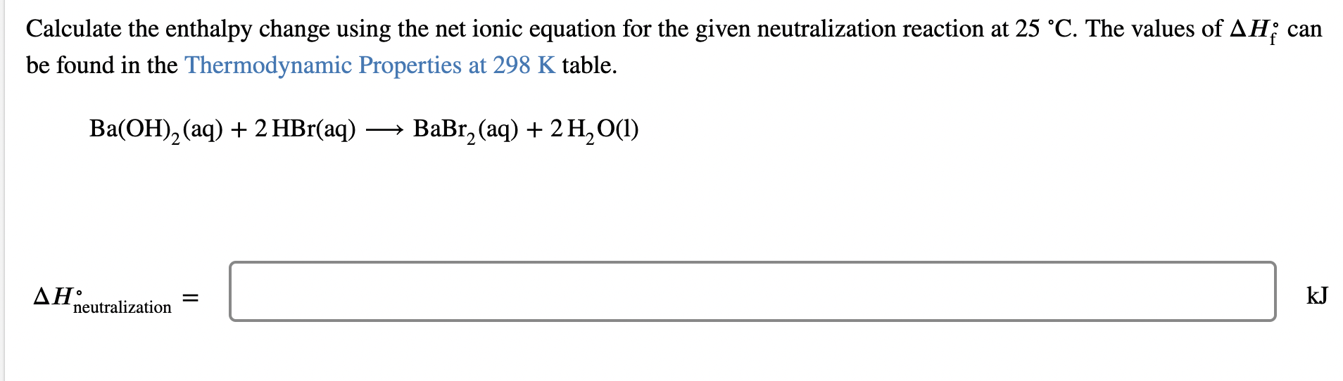 Solved Calculate the enthalpy change using the net ionic | Chegg.com