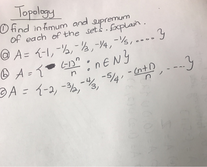 Solved Find infimum and supremum of each of the sets. | Chegg.com
