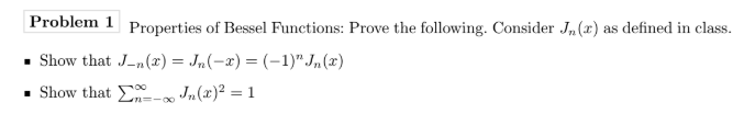 Solved Problem 1 Properties of Bessel Functions: Prove the | Chegg.com