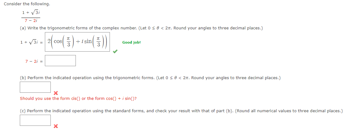 Consider the following. ﻿1 + ﻿3i7 − 2i ﻿(a) ﻿Write | Chegg.com