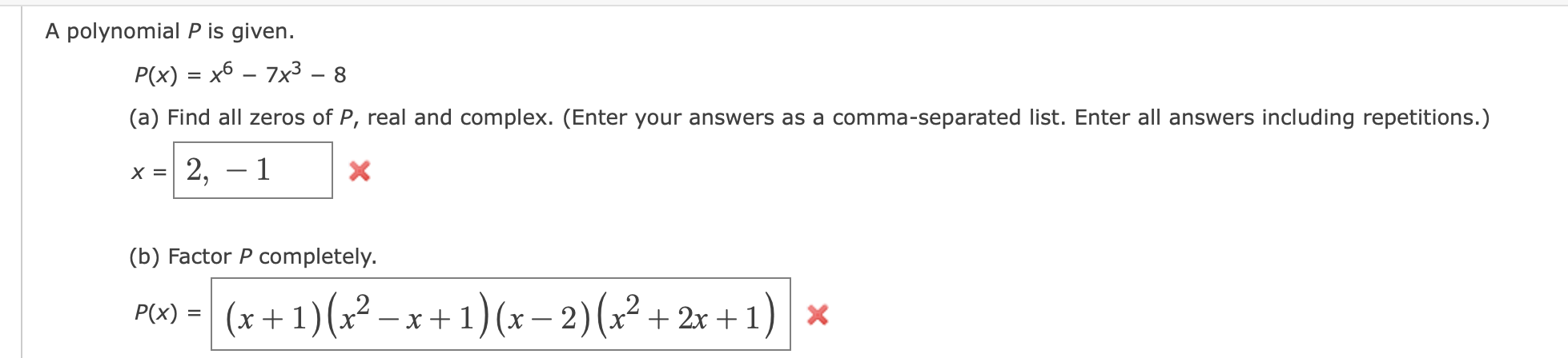 Solved A polynomial P is given. P(x) = x6 – 7x3 – 8 (a) Find | Chegg.com