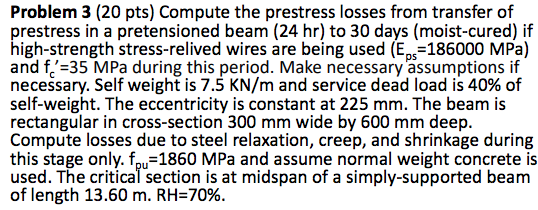 Problem 3 (20 pts) Compute the prestress losses from | Chegg.com