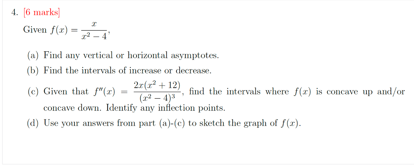 Solved [6 marks] Given f(x)=x2−4x (a) Find any vertical or | Chegg.com