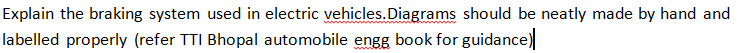 Solved Explain the braking system used in electric | Chegg.com