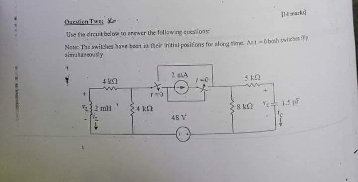 Solved Ouestion Two: K . 114 marks Use the circuit below to | Chegg.com Solved Ouestion Two: K . 114 marks Use the circuit below to | Chegg.com