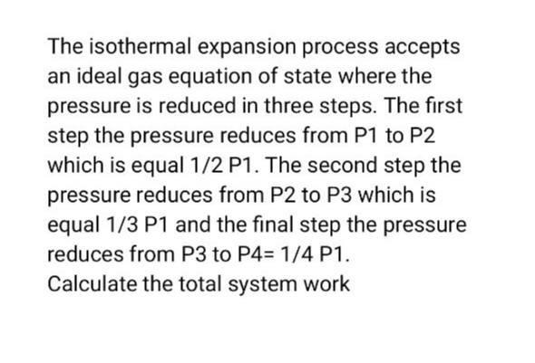 Solved The isothermal expansion process accepts an ideal gas | Chegg.com