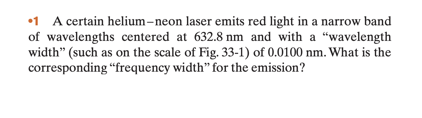 Solved •1 A certain helium-neon laser emits red light in a | Chegg.com