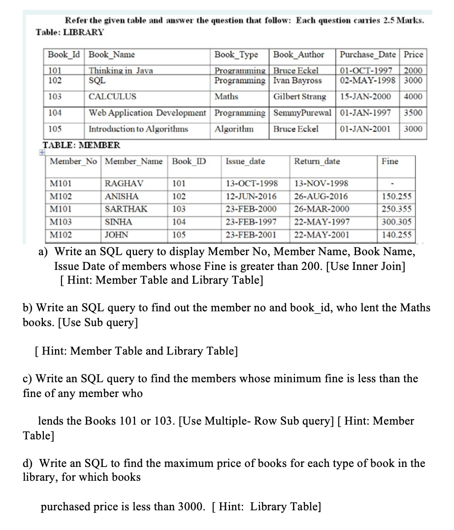 Solved Refer the given table and answer the question that | Chegg.com